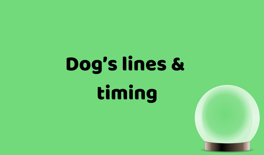Polishing the crystal ball - Dog’s lines and timing of handling ...