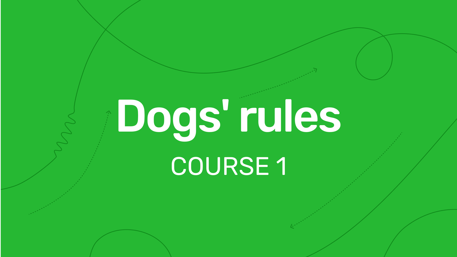 Course setup 1 - Dogs' rules - OneMind Dogs